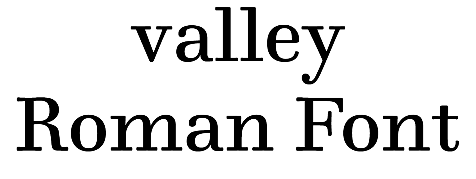 Valley Roman Font - Dafont
