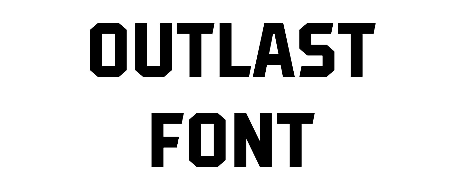 Outlast Font - Dafont